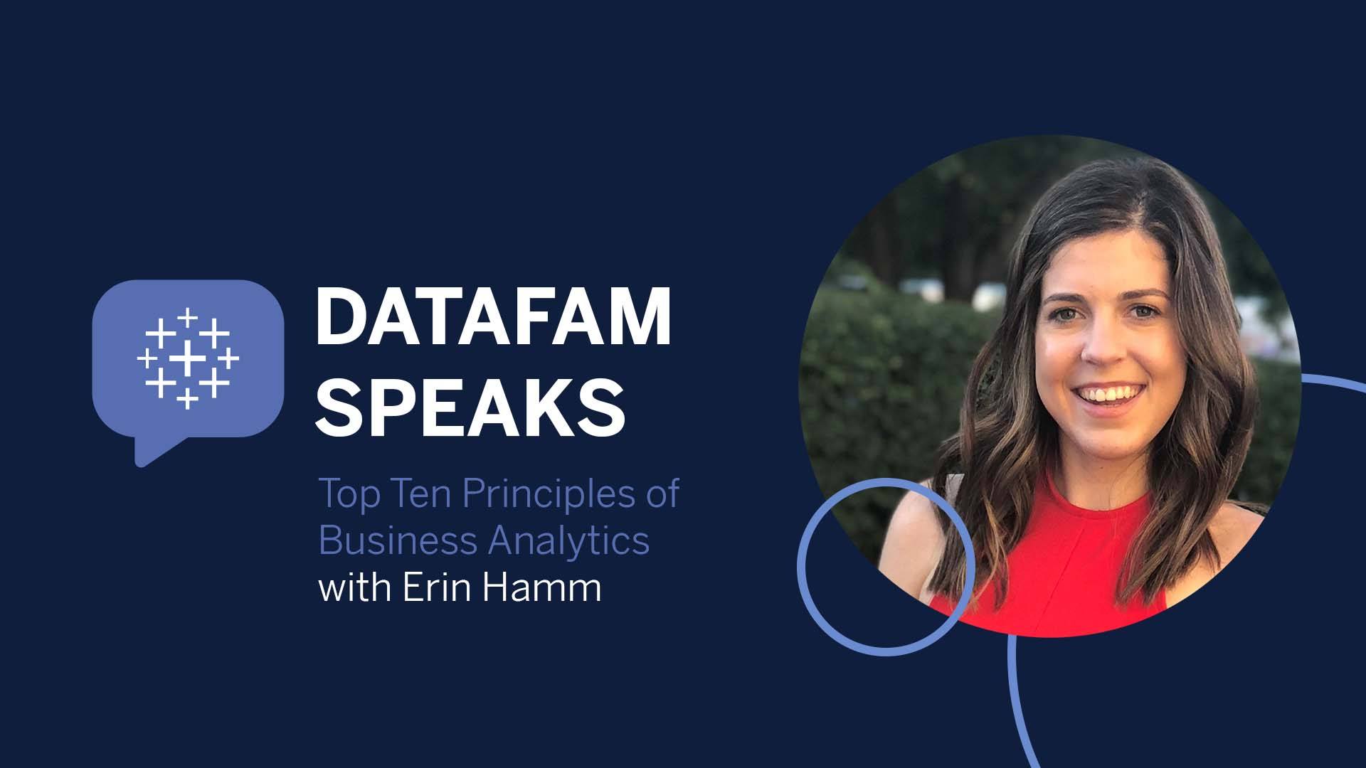 DataFam Speaks: Top Ten Principles of Data Analytics with Erin Hamm